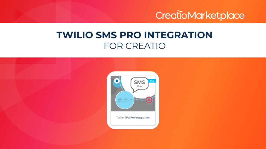 TWILIO SMS PRO INTEGRATION FOR CREATIO | Community Creatio